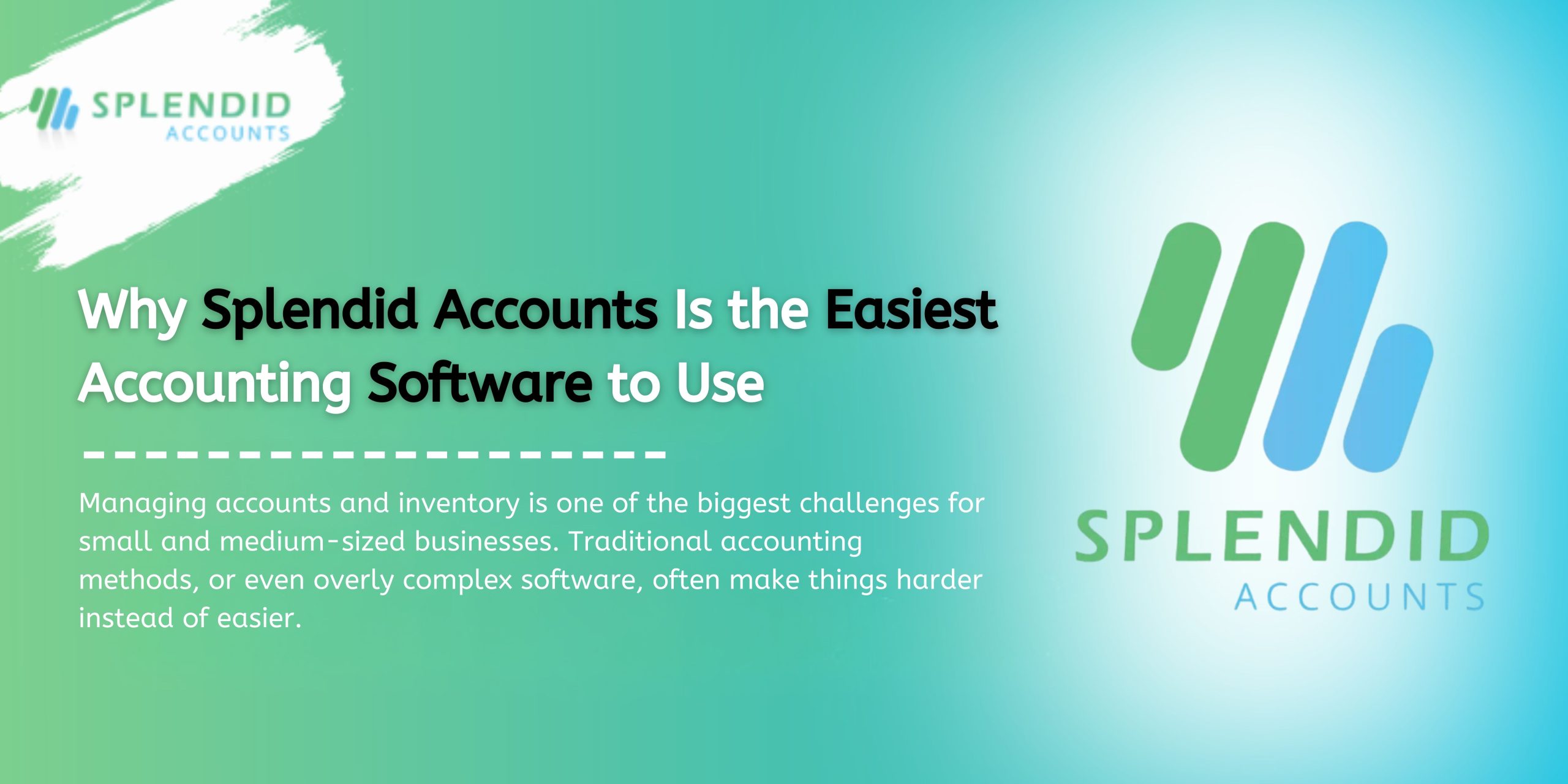 Why Splendid Accounts Is the Easiest Accounting Software to Use